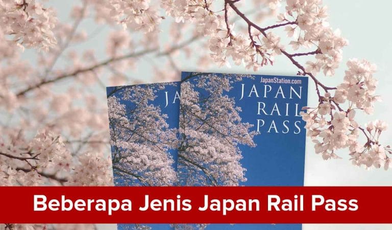 Beberapa Jenis Japan Rail Pass | Tanogaido