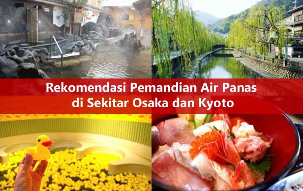 Rekomendasi Pemandian Air Panas Di Sekitar Osaka Dan Kyoto | Tanogaido