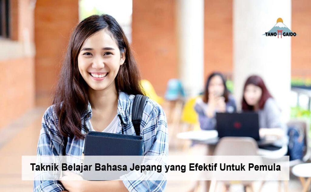 Teknik Belajar Bahasa Jepang Yang Efektif Untuk Pemula | Tanogaido