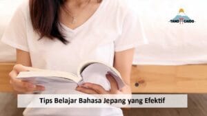 Tips Belajar Bahasa Jepang Yang Efektif | TANOGAIDO