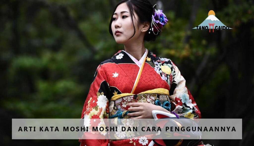 Arti Kata Moshi Moshi Dan Cara Penggunaannya | TANOGAIDO
