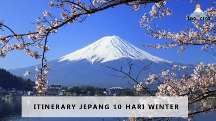 Contoh Itinerary Jepang 10 Hari Untuk Liburan Musim Dingin | TANOGAIDO