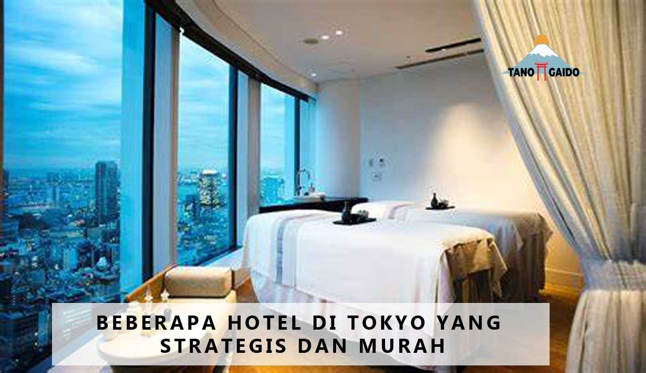 6 Hotel Di Tokyo Yang Strategis Dan Murah | TANOGAIDO 6 Hotel Di Tokyo Yang Strategis Dan Murah | TANOGAIDO