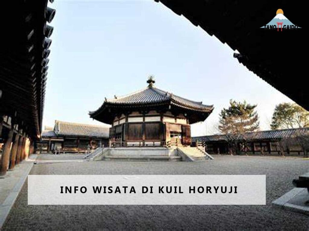Info Wisata Di Kuil Horyuji | TANOGAIDO