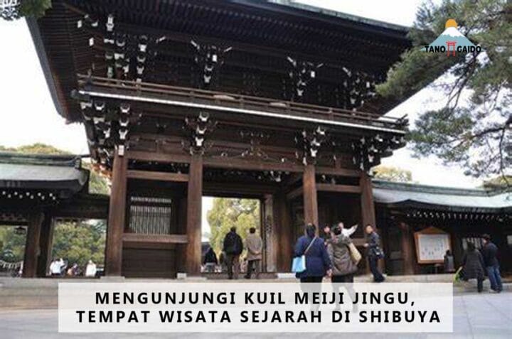 Kuil Meiji Jingu, Shibuya | Tano Gaido