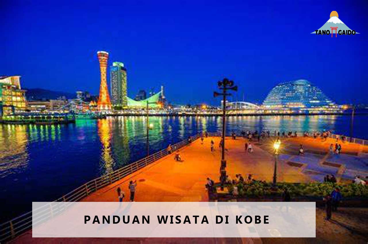Panduan Wisata Di Kobe | TANOGAIDO
