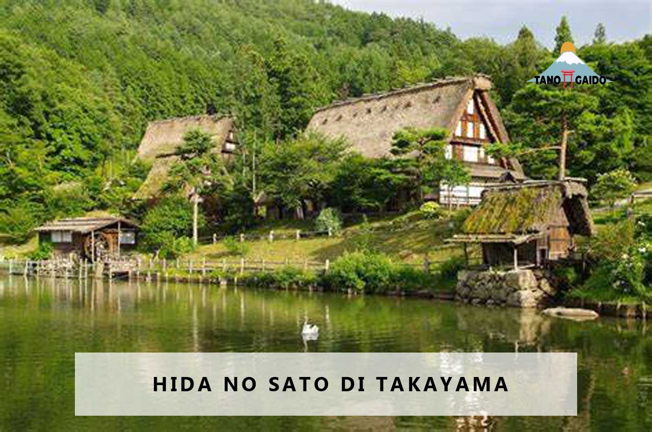Hida No Sato: Panduan Wisata Dan Akses | Tanogaido