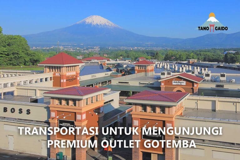 Pilihan Transportasi Untuk Mengunjungi Premium Outlet Gotemba | TANOGAIDO