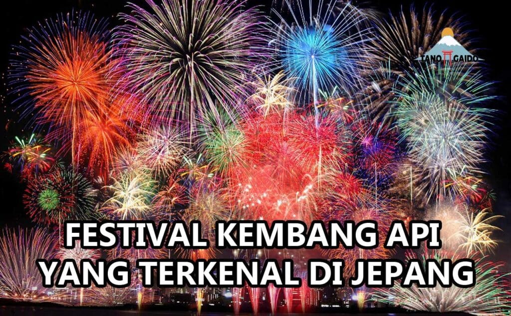 5 Festival Kembang Api Yang Terkenal Di Jepang | TANOGAIDO
